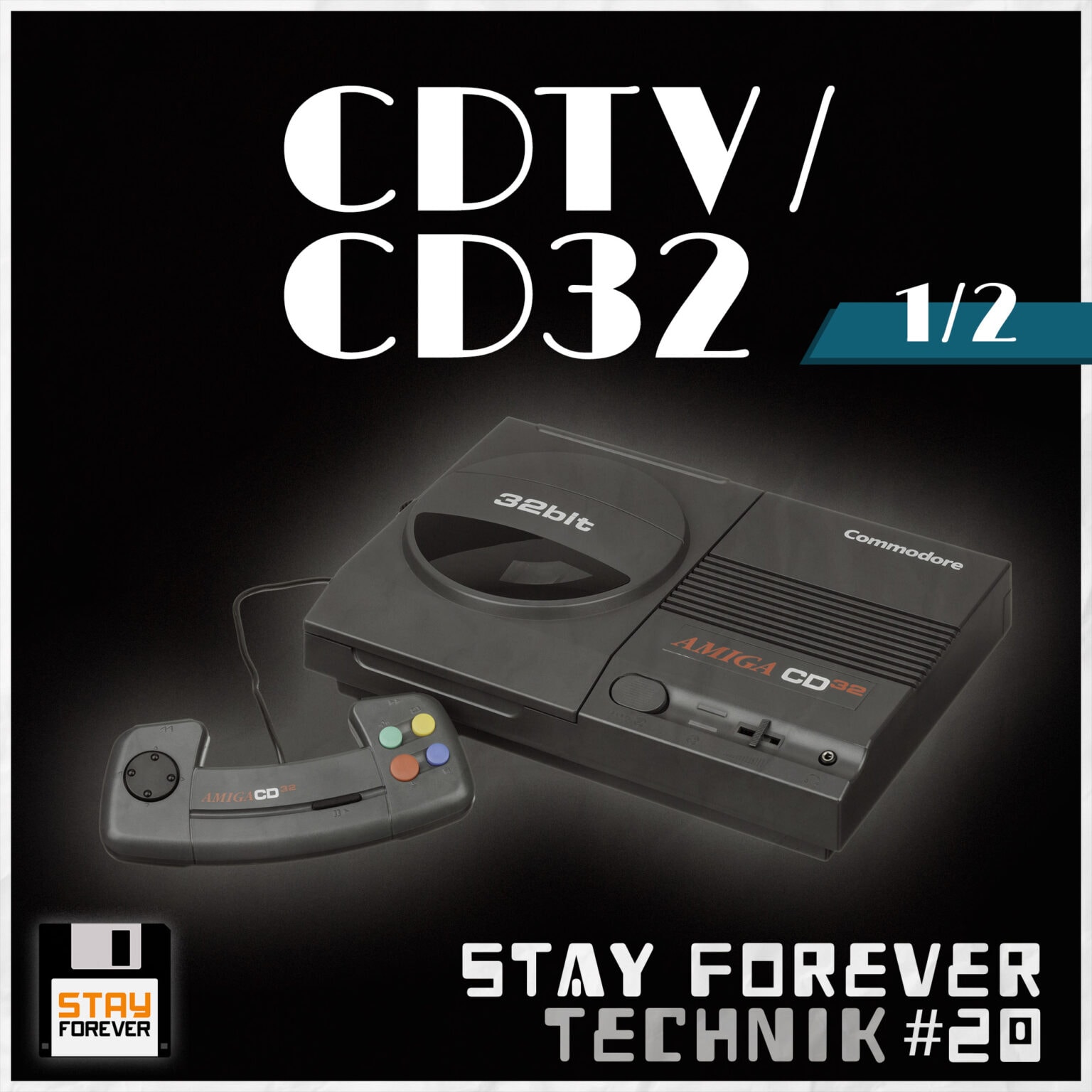 Commodore CDTV & CD32 (SFT 20) | Stayforever